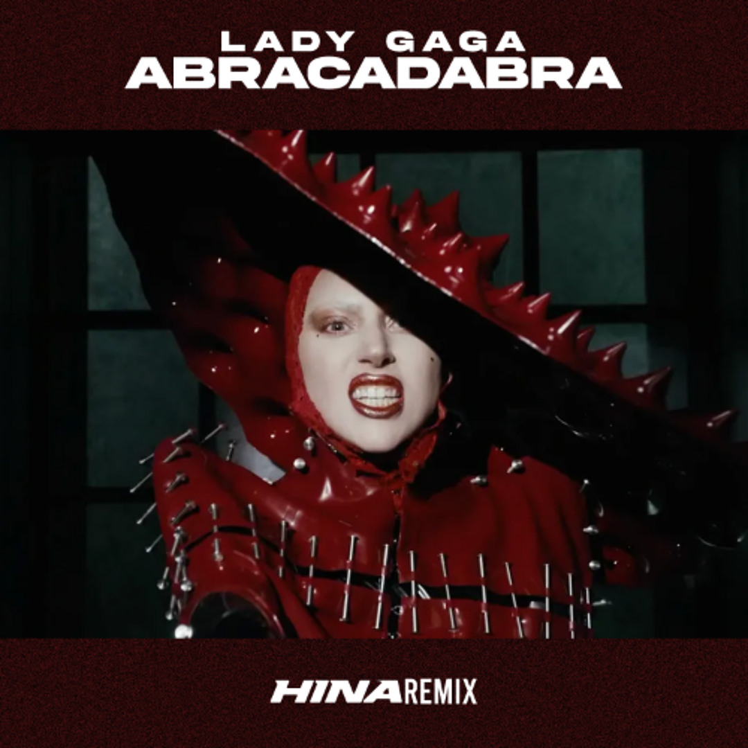Stream LADY GAGA - ABRACADABRA (HINA REMIX)[FREE DL] by HINA | Listen ...