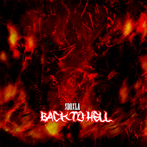 Stream BACK TO HELL by SDQXLA | Listen online for free on SoundCloud