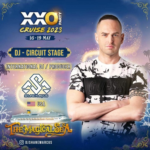 Stream XXO Party Cruise 2023: Promo Podcast- DJ Shane Marcus by DJ ...