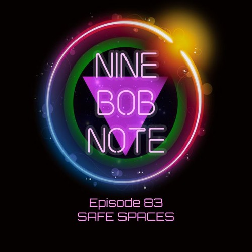 Stream Episode 83: Safe Spaces by Nine Bob Note | Listen online for ...