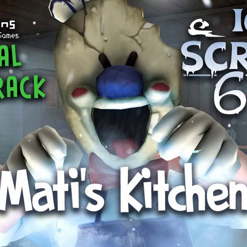 Stream ICE SCREAM 6 OFFICIAL SOUNDTRACK | Mati's Kitchen | Keplerians MUSIC by Dog Vcfdr ...