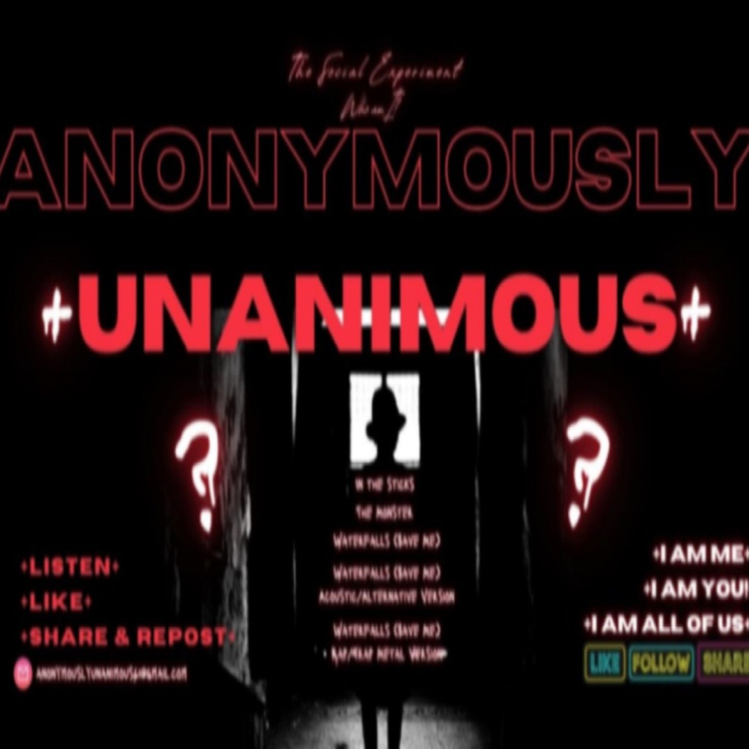 Stream Anonymously Unanimous | Listen to The Social Experiment (Who Am ...