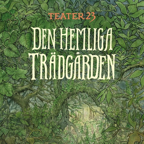 Stream Den hemliga tradgarden by Teater 23 | Listen online for free on ...