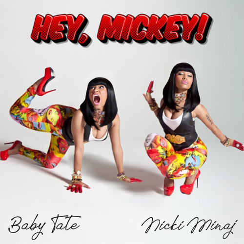 Stream Baby Tate - Hey Mickey ft. Nicki Minaj (Denial Is A River In Egypt Remix) by DJ DOUBLE CC ...
