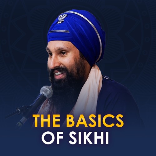 Listen to music albums featuring The Basics of Sikhi - Bhai Jasmeet ...