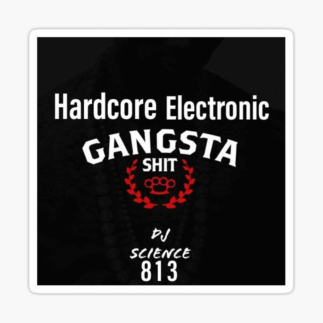 Stream Hardcore Electronic Gangster $hit 4/6/23 by Science 813 | Listen ...