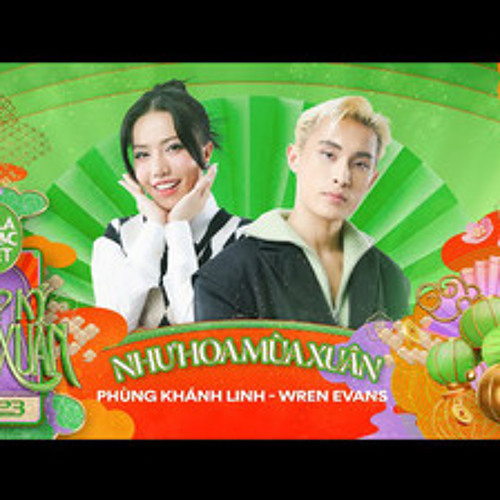 Stream Nota Nómada | Listen to Như Hoa Mùa Xuân, Wren Evans, Phung Khanh Linh, Xuân đang tới ...