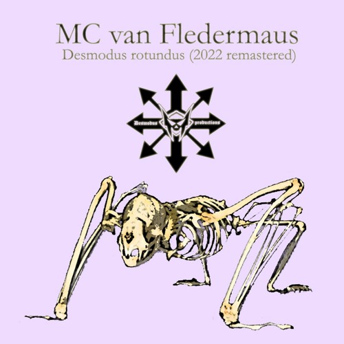 Stream MC van Fledermaus - Desmodus rotundus (Remastered 2022) by ...