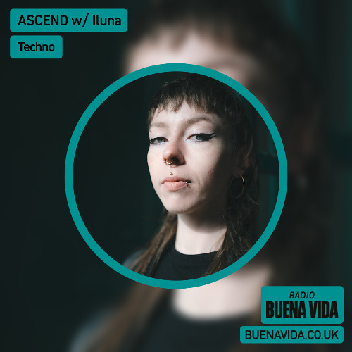 Stream ASCEND w/ iluna - Radio Buena Vida 09.04.25 by Radio Buena Vida ...