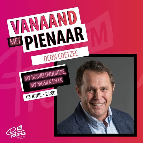 Stream Bosveldvuurtjie - 240603 - Deon Coetzee by Pretoria Fm | Listen ...