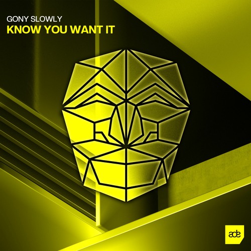Stream Gony Slowly - Know You Want It (Extended Mix) by Gony Slowly ...