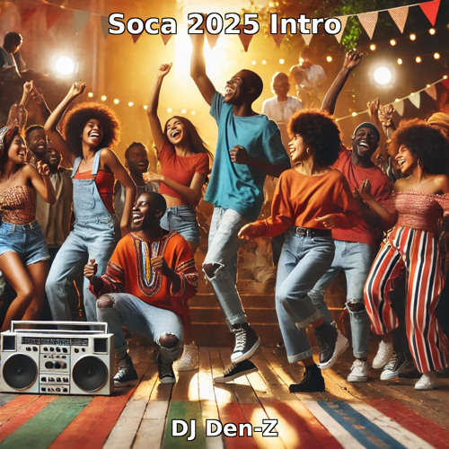 Stream Soca 2025 Intro Mix by DJ Den-Z | Listen online for free on ...