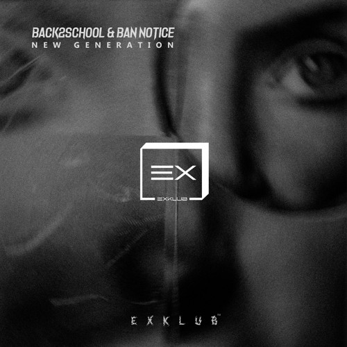 Stream BACK2SCHOOL & BAN NOTICE - NEW GENERATION by BAN NOTICE | Listen ...