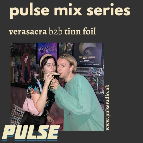 Stream Pulse Mix Series ep 1 - verasacra b2b tinn Foil by PULSE RADIO ...