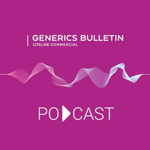 Stream episode The Generics Bulletin Podcast: The Global Generics ...
