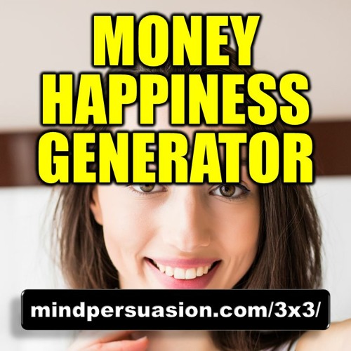 Stream Money Happiness Generator by mindpersuasion | Listen online for ...