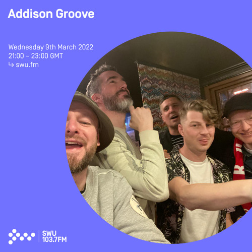 Stream Addison Groove 09TH MAR 2022 by SWU.FM | Listen online for free ...