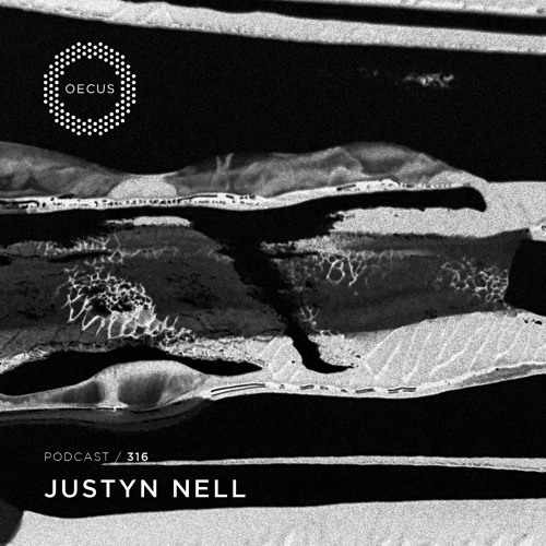 Stream OECUS Podcast 316 // JUSTYN NELL by OECUS | Listen online for ...