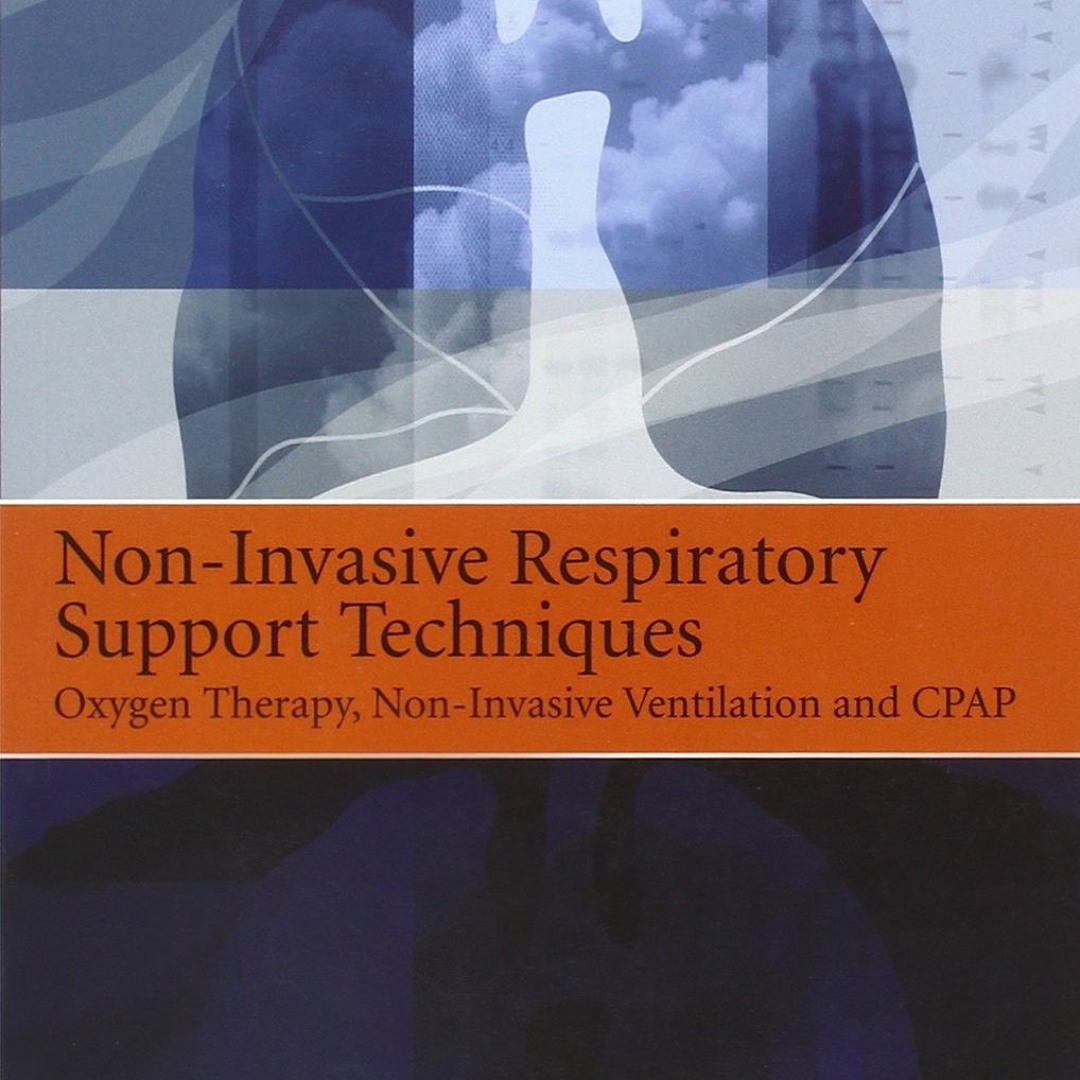 Stream [DOWNLOAD]- Non-Invasive Respiratory Support Techniques from ...