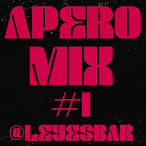 Stream Apero Mix @LeYesBar by DJ Matissou | Listen online for free on ...