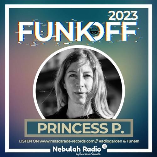 Stream Funk Off 2023 - Princess P by Nebulah_Radio | Listen online for ...