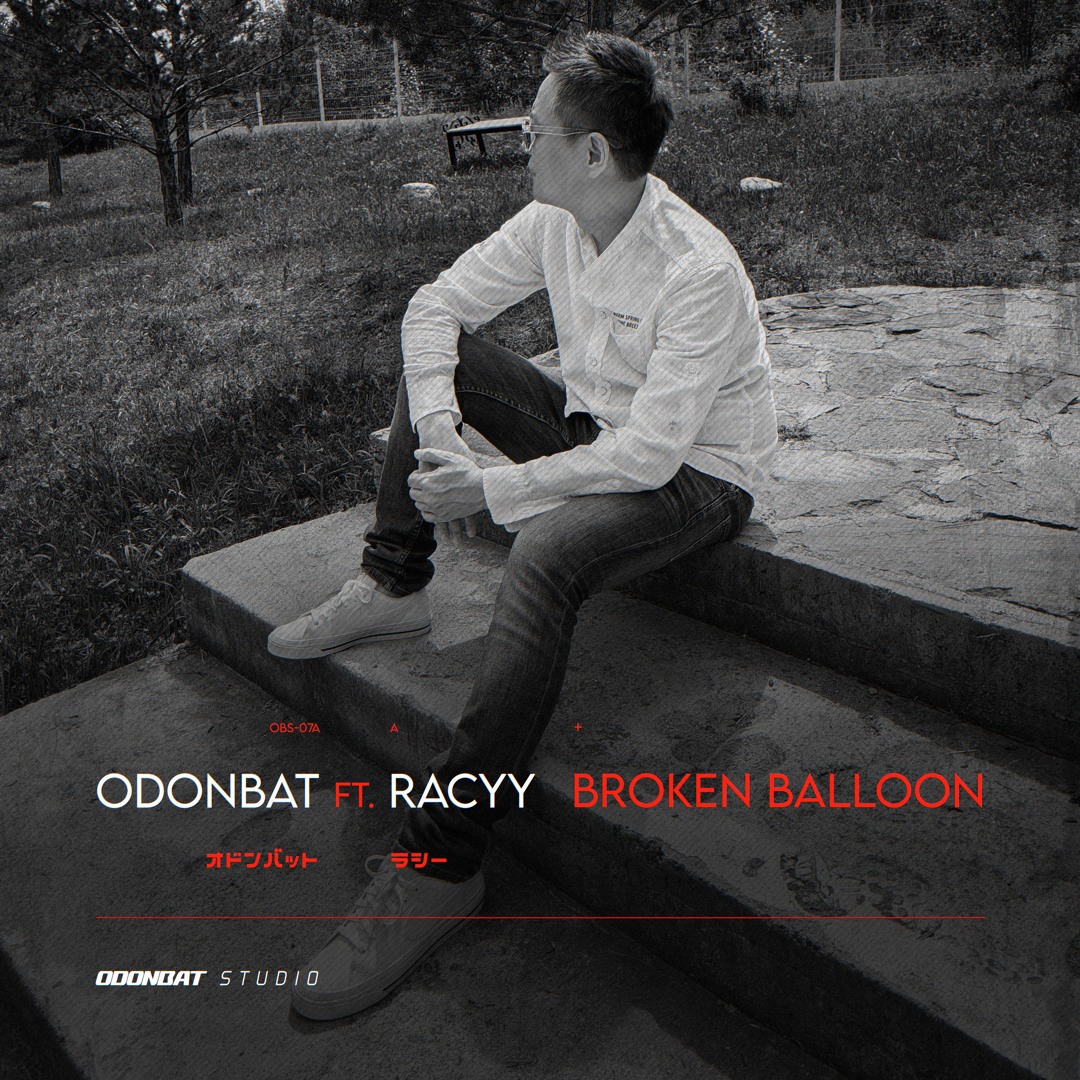 Stream Odonbat - Broken Balloon (feat. Racyy) by Odonbat | Listen ...
