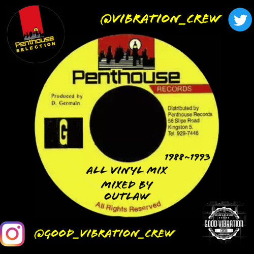 Stream ALL VINYL MIX~PENTHOUSE ~ by OUTLAW ~GOOD VIBRATION CREW ...