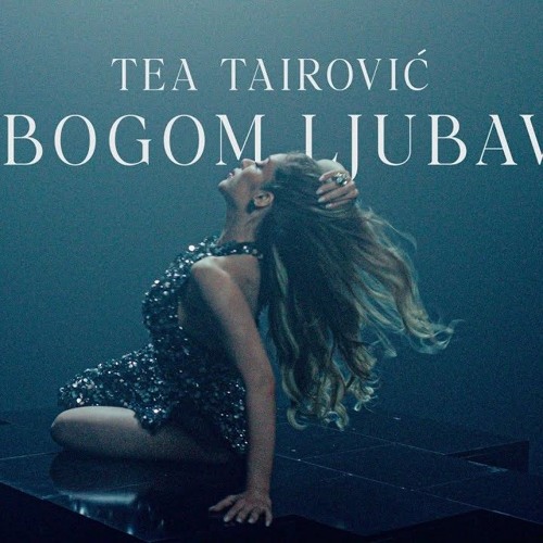 Stream Tea Tairovic - Zbogom ljubavi (Official Video Album TEA).mp3 by ...