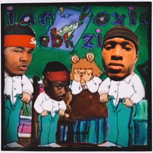 Stream Ebk Zi - Ian’ Toxic by Ebk Zi | Listen online for free on SoundCloud
