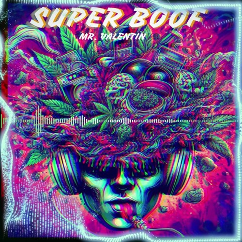 Stream SUPER BOOF by MR. Valentin M@D BNY | Listen online for free on ...