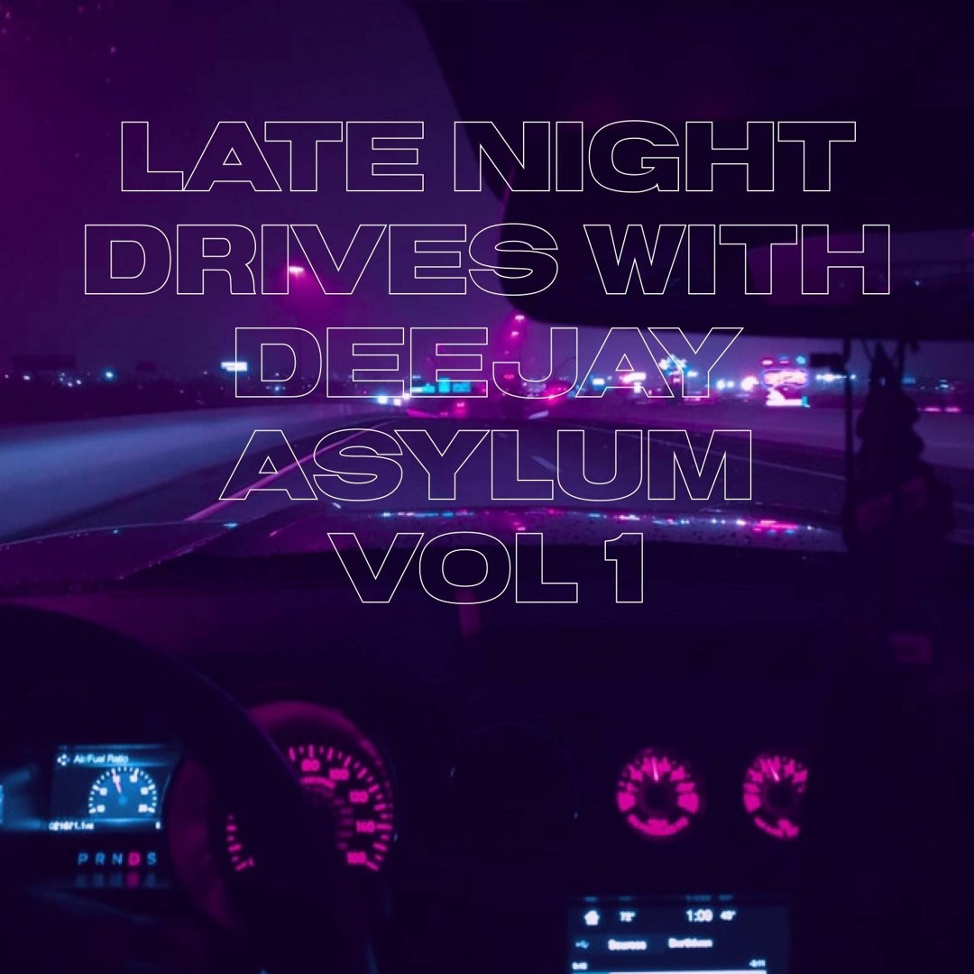 Stream Late Night Drives With Deejay Asylum Vol 1 by Deejay Asylum ...
