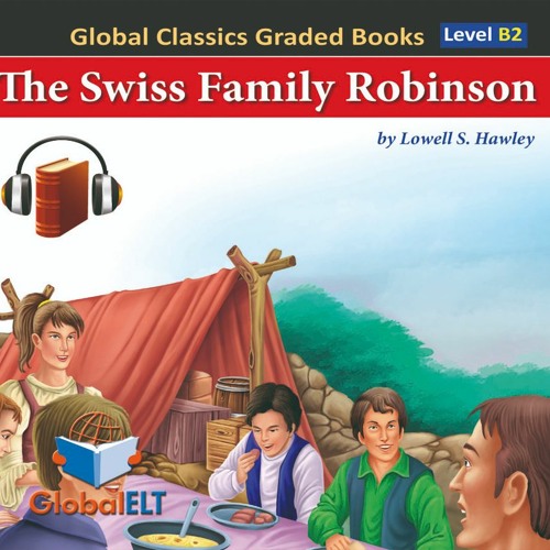 Stream Chapter 1 The Swiss Family Robinson by Global ELT | Listen ...
