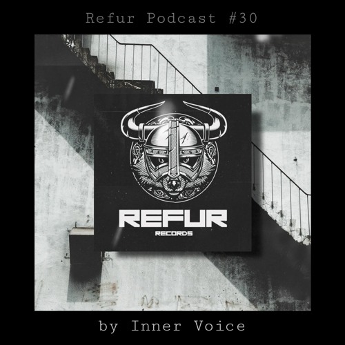 Stream Refur Podcast #30 by Inner Voice by Refur Records | Listen ...