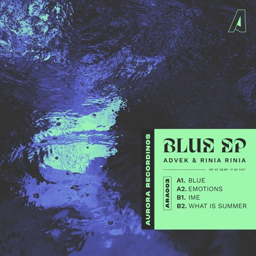 Stream Aurora Recordings | Listen to ARA003 - Advek, Rinia Rinia - Blue ...