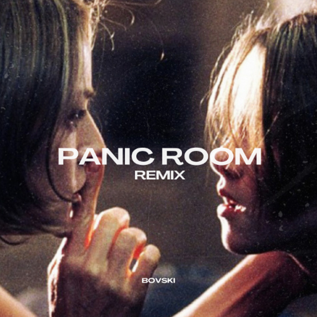 Stream Panic Room (BOVSKI Remix) by BOVSKI | Listen online for free on SoundCloud