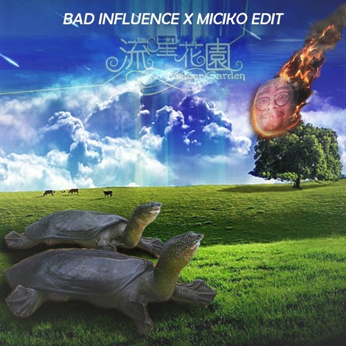 Stream METEOR GARDEN (BAD INFLUENCE X MICIKO EDIT) by Bad Influence ...