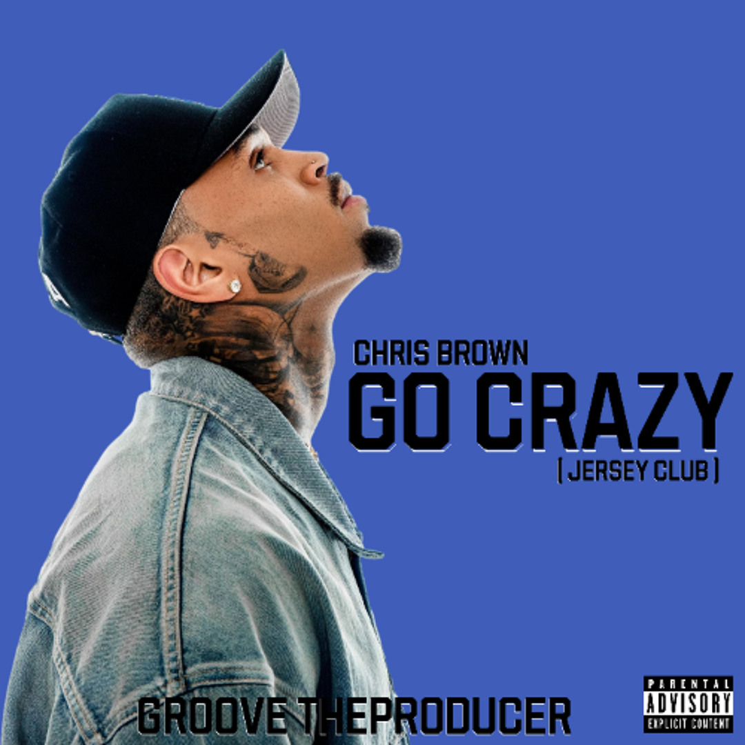 Stream Chris Brown - Go Crazy ( Jersey Club ) @Groovetp973 by Groove ...