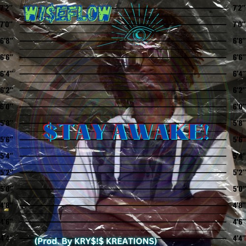 Stream $TAY AWAKE! (Prod. By KRY$!$ KREATIONS) by W!$EFlow | Listen ...