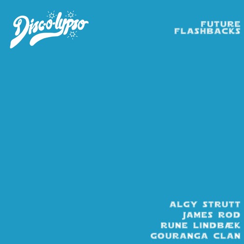 Stream Gouranga | Listen to Algy Strutt - Future Flashbacks EP playlist online for free on ...