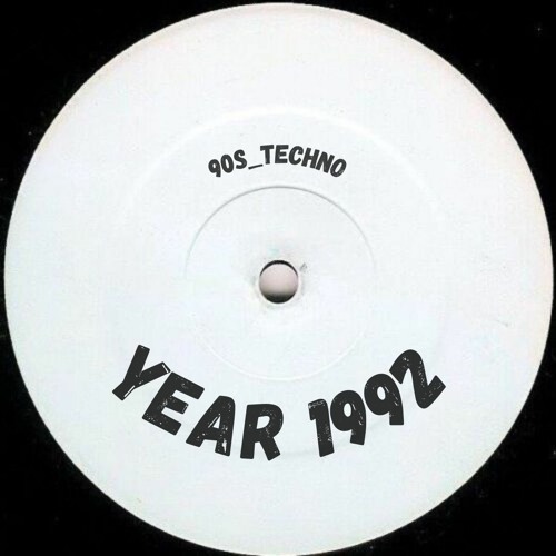 Stream YEAR 1992 by 90s_Techno | Listen online for free on SoundCloud