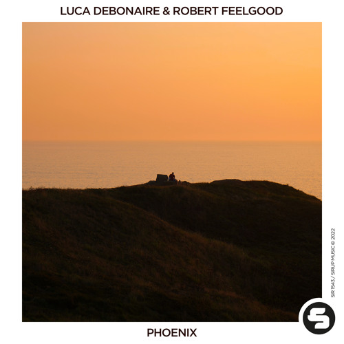 Stream Luca Debonaire & Robert Feelgood - Phoenix by Sirup Music ...