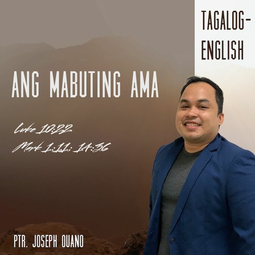 Stream 2023 - 08 - 27 Ang Mabuting Ama by Christian Bible Church of the ...