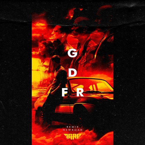 Flo Rida - GDFR (Newroad Remix) - Listen to music