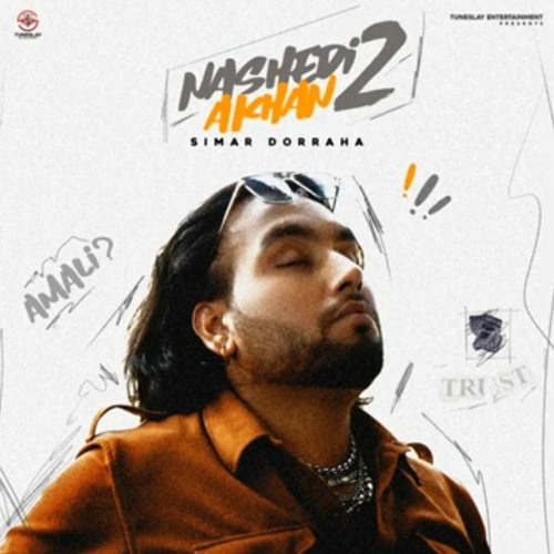 Stream Nashedi Akhan 2- Simar doraha by itsnirmaan🍁 | Listen online for ...
