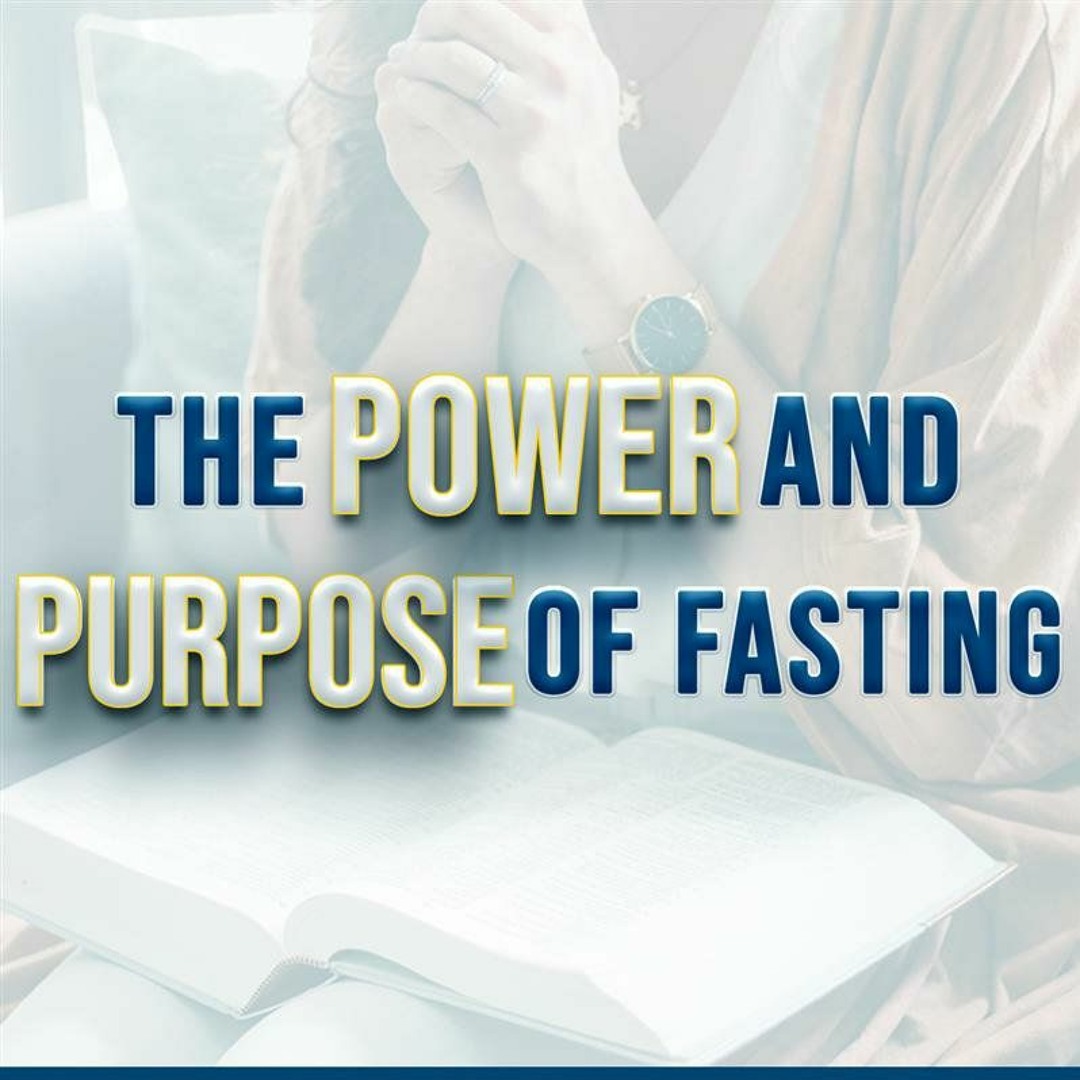 Stream The Power and Purpose of Fasting by Kharis Church | Listen ...