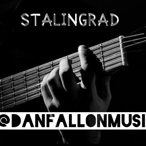 Stream STALINGRAD by Dan Fallon Music | Listen online for free on ...