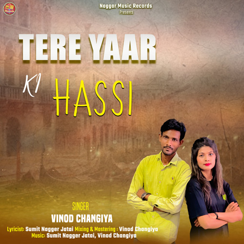 Stream Tere Yaar Ki Hassi by Vinod Changiya | Listen online for free on ...