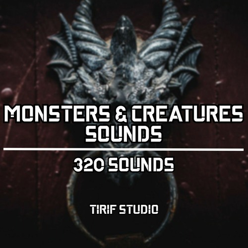 Stream Monsters & Creatures Sounds by TIRIF Studio | Listen online for ...