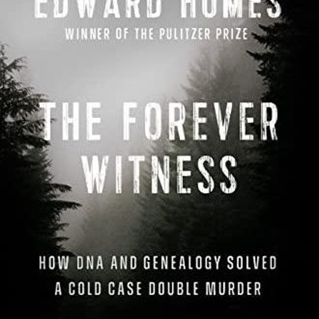 Stream Ebook The Forever Witness: How DNA and Genealogy Solved a Cold ... Stream Ebook The Forever Witness: How DNA and Genealogy Solved a Cold ...