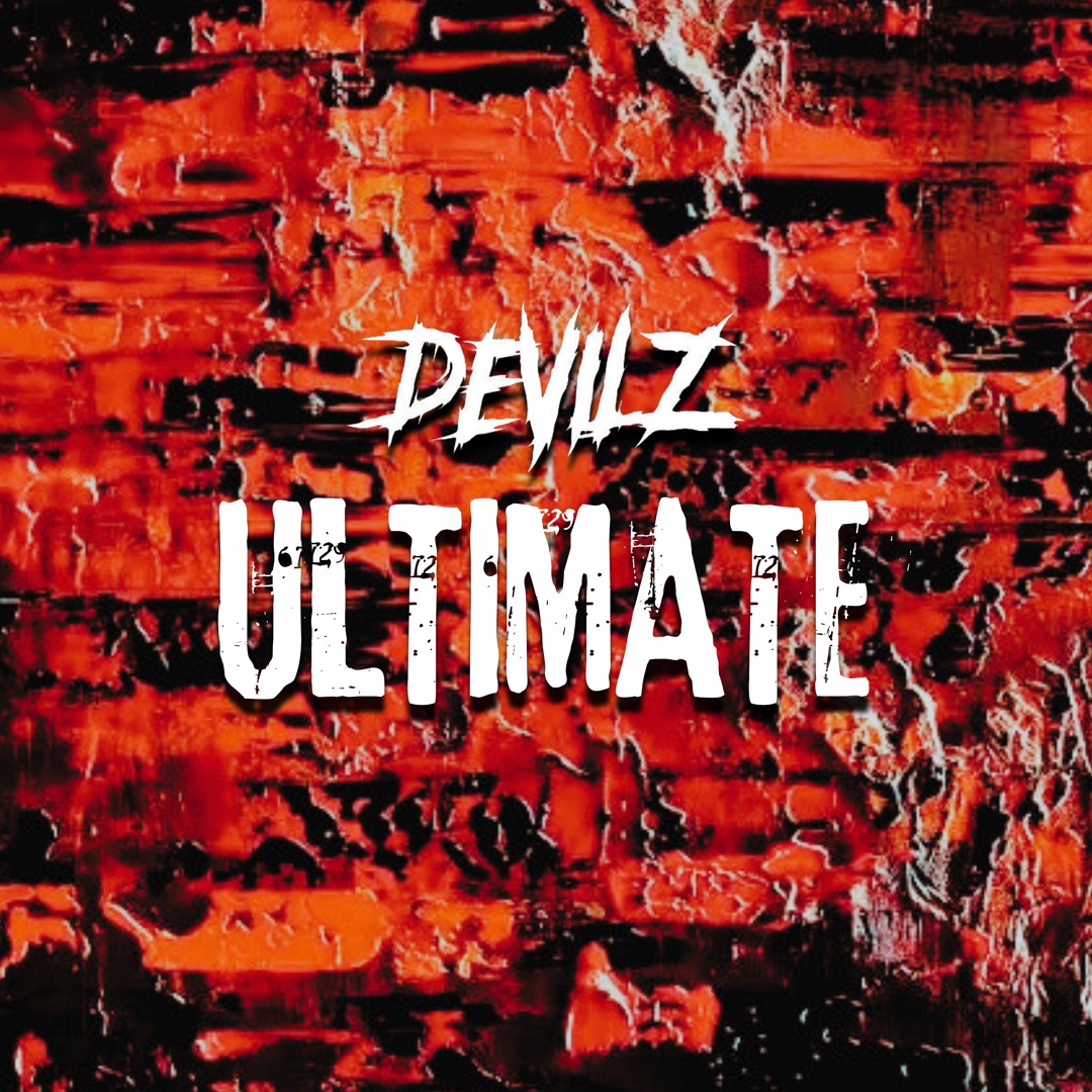 Stream DEVILZ - ULTIMATE [FREE DOWNLOAD] by DEVILZ | Listen online for ...